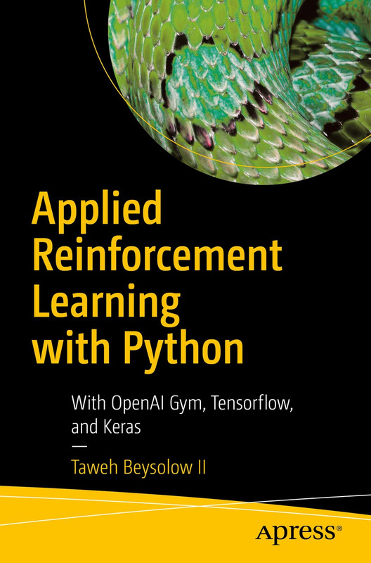 Applied Reinforcement Learning with Python (2019) - Expert Training