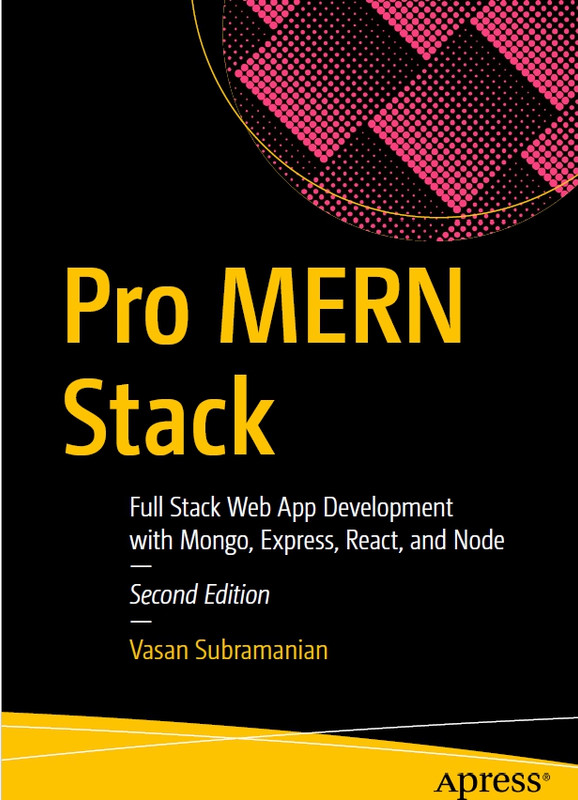 Pro MERN Stack: Full Stack Web Development with Mongo, Express, React, and Node (2019) - Expert ...