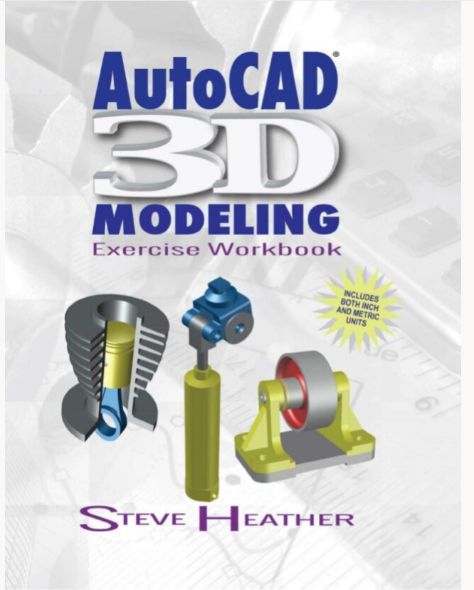 AutoCAD 3D Modeling Exercise Workbook - Expert Training