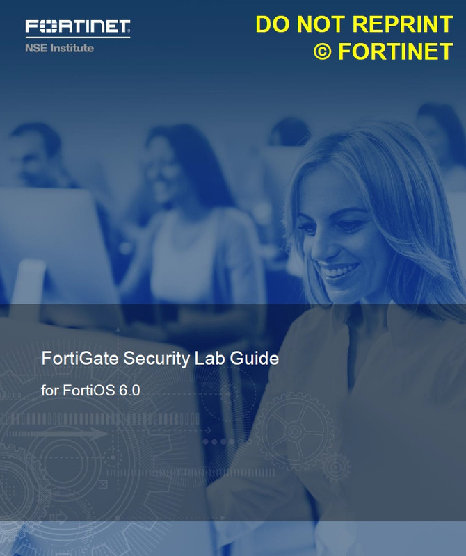 Lab Guide v2-Online FortiGate Security 6.0 - Expert Training