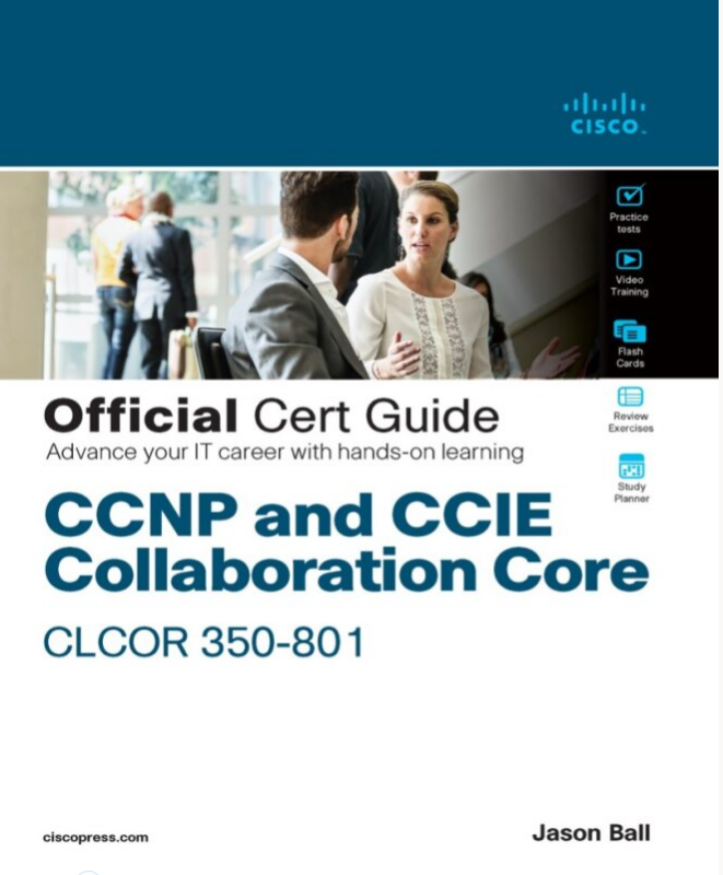 CCNP and CCIE Collaboration Core CLCOR 350-801 Official Cert Guide - Expert Training