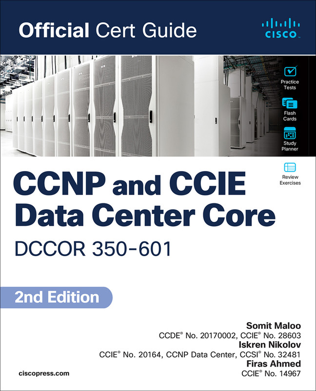 CCNP and CCIE Data Center Core DCCOR 350-601 Official Certification Guide - Expert Training