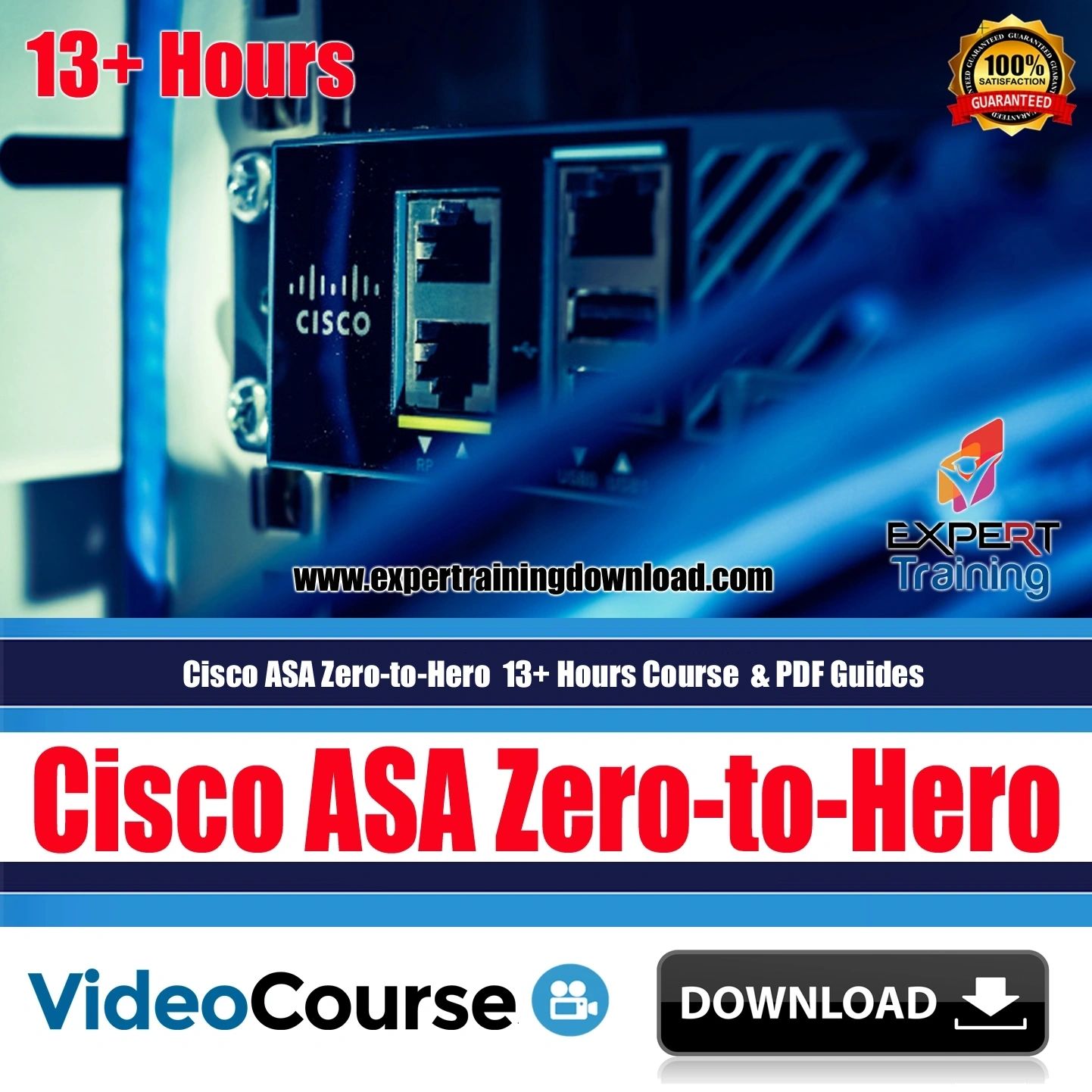 Cisco ASA Zero-to-Hero 13+ Hours Course & PDF Guides - Expert Training