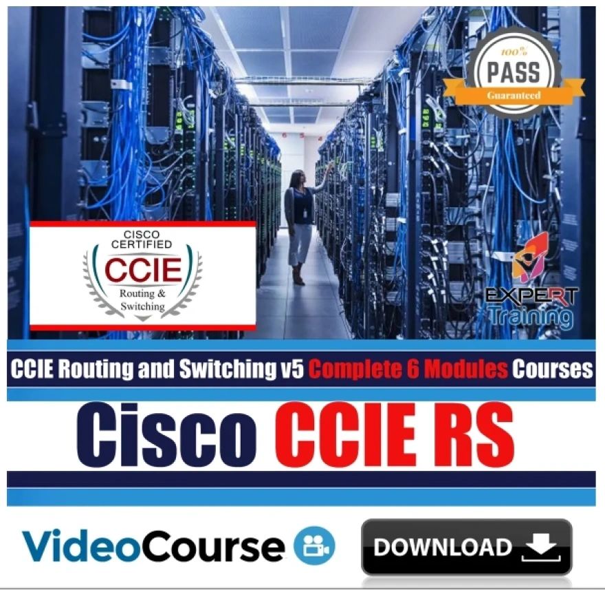 Cisco CCIE RS v5 Exams Complete 6 Modules Course - Expert Training
