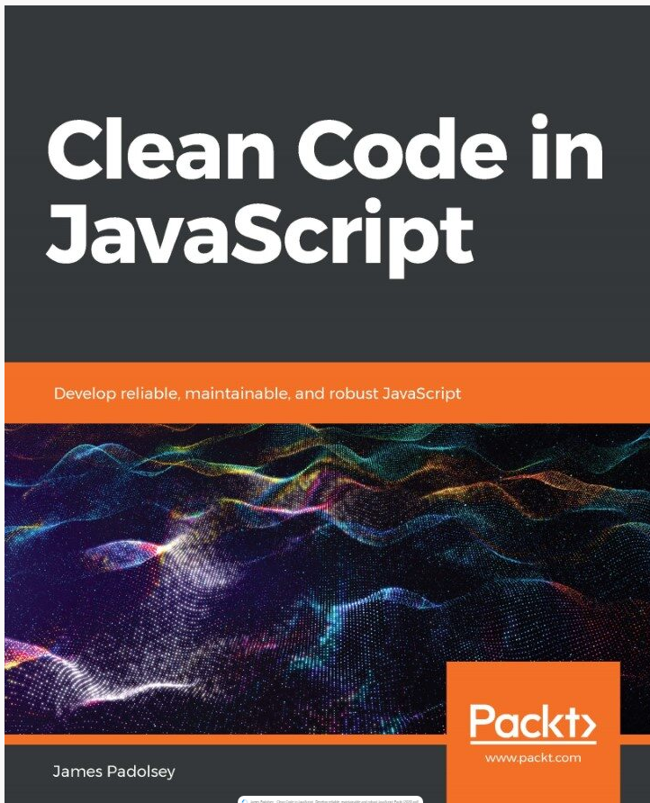 Clean Code in JavaScript_ Develop reliable, maintainable and robust JavaScript - Expert Training