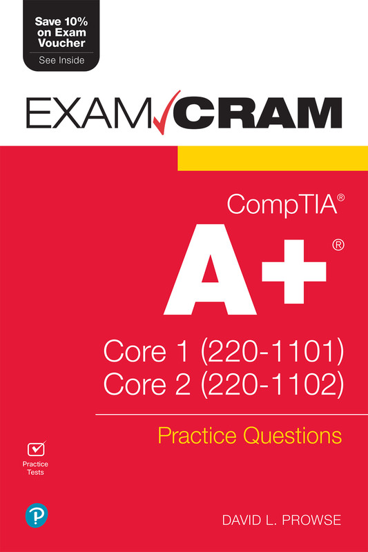 CompTIA A+ Practice Questions: Core 1 & 2 Exam Cram (2022) - Expert ...