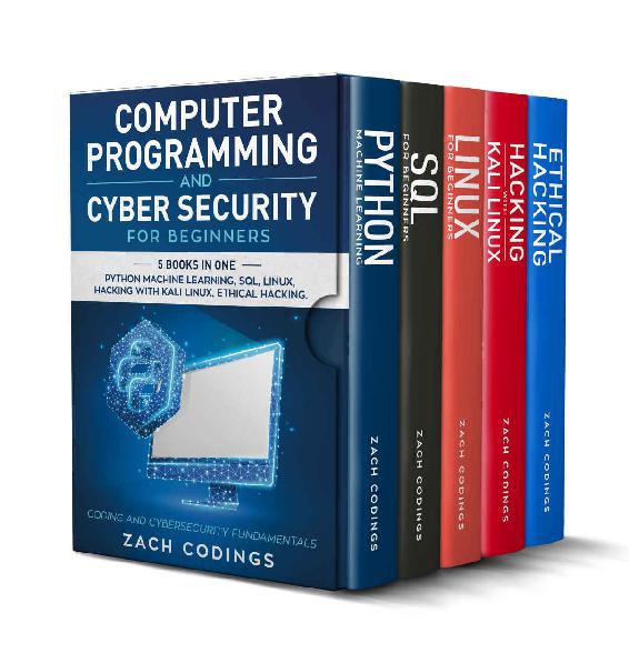 Computer Programming And Cybersecurity For Beginners Python Sql Linux And Ethical Hacking