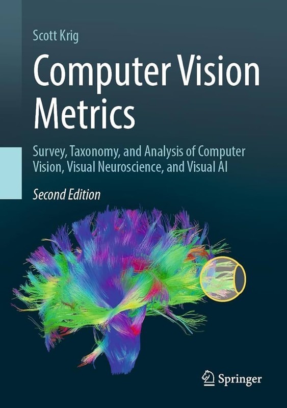 Computer Vision Metrics Survey, Taxonomy, and Analysis of Computer ...