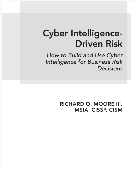 Cyber Intelligence Driven Risk How to Build and Use Cyber Intelligence ...