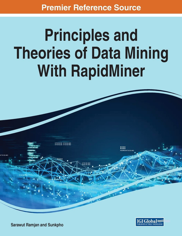 Data Mining with RapidMiner: Principles & Theories (2023) - Expert Training