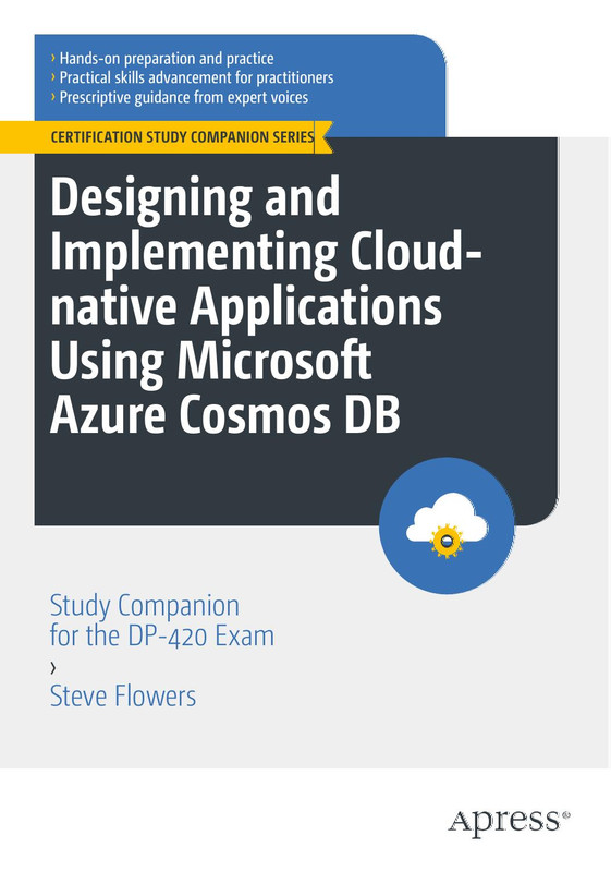 Designing & Implementing Cloud-native Applications Using Microsoft Azure Cosmos DB (DP-420 Exam ...