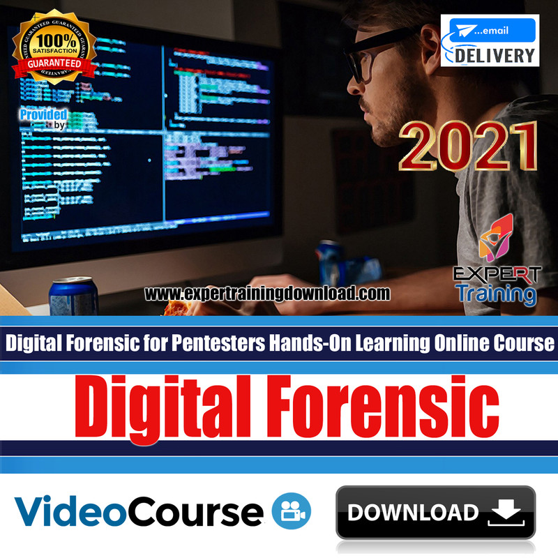 Digital Forensic for Pentesters Hands-OnLearning - Expert Training