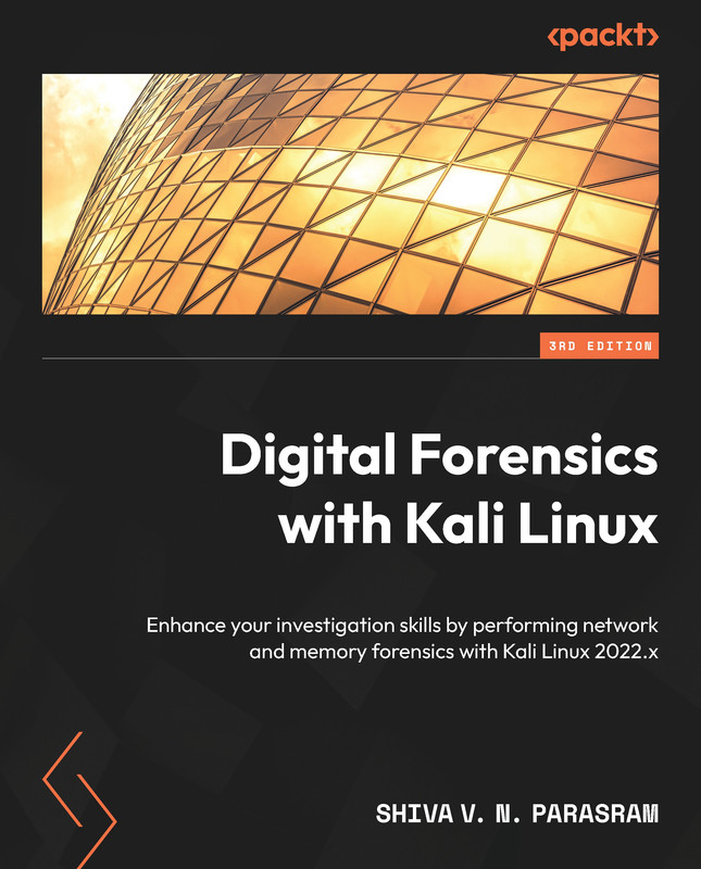 Digital Forensics with Kali Linux investigation skills - Third Edition - Expert Training