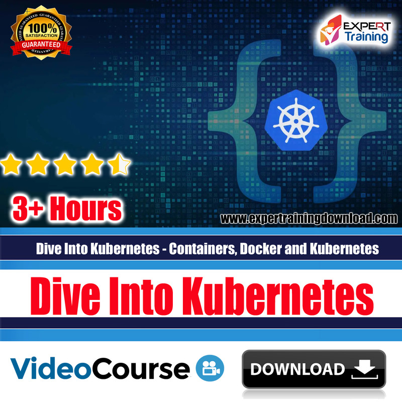 Dive Into Kubernetes Containers Docker And Kubernetes Expert Training