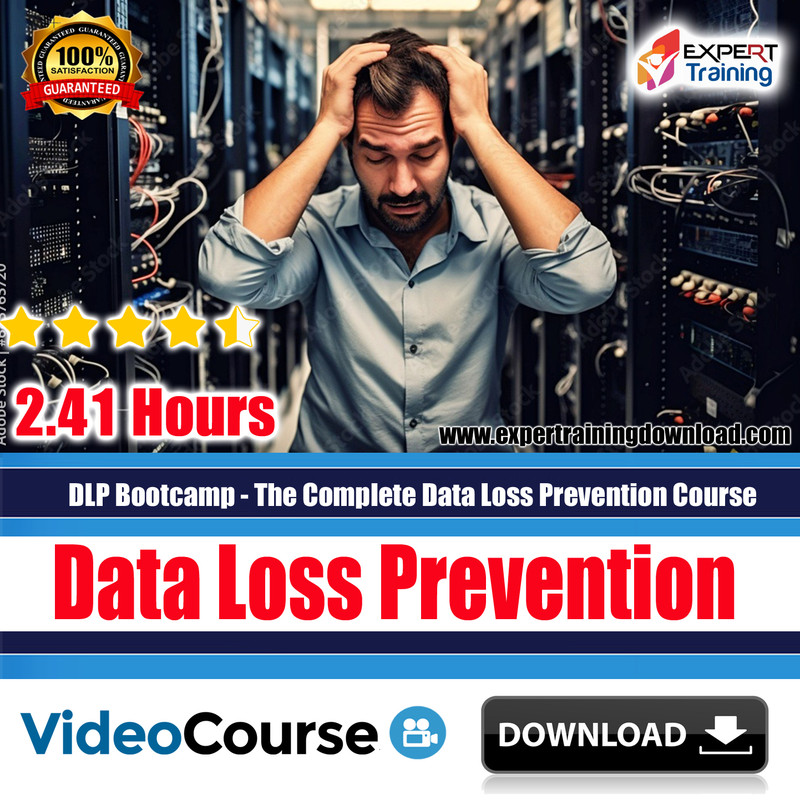 DLP Bootcamp - The Complete Data Loss Prevention Course - Expert Training
