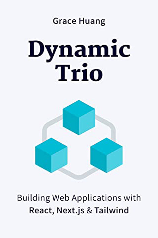 Dynamic Trio: Building Web Apps with React, Next.js & Tailwind (2023) - Expert Training