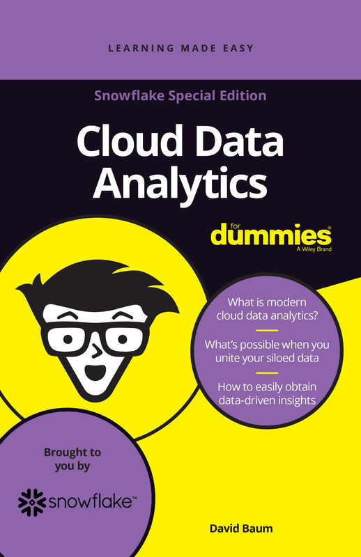 Cloud Data Analytics for Dummies: Snowflake Special Edition - Expert Training