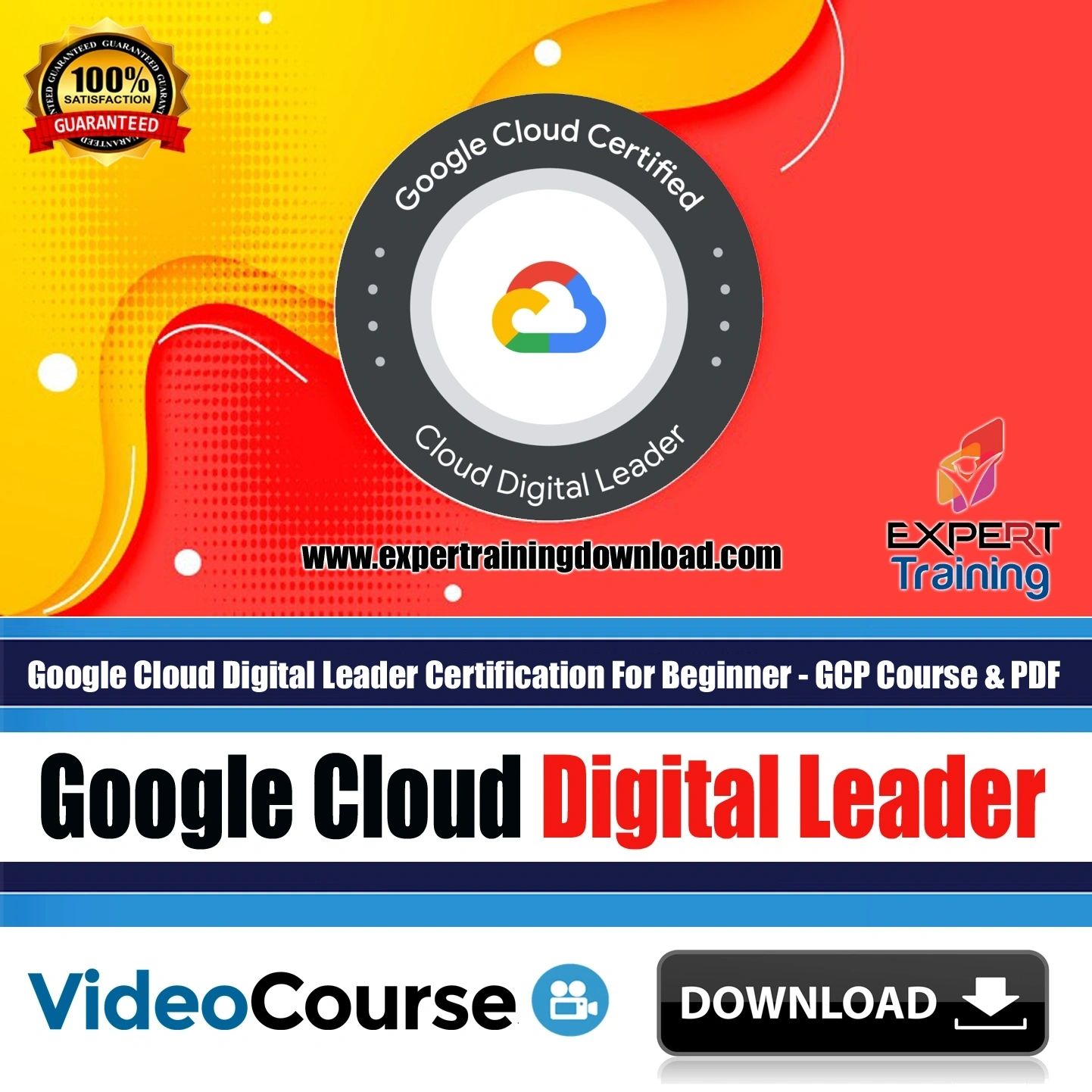 Google Cloud Digital Leader Certification For Beginner Course & PDF Guides - Expert Training