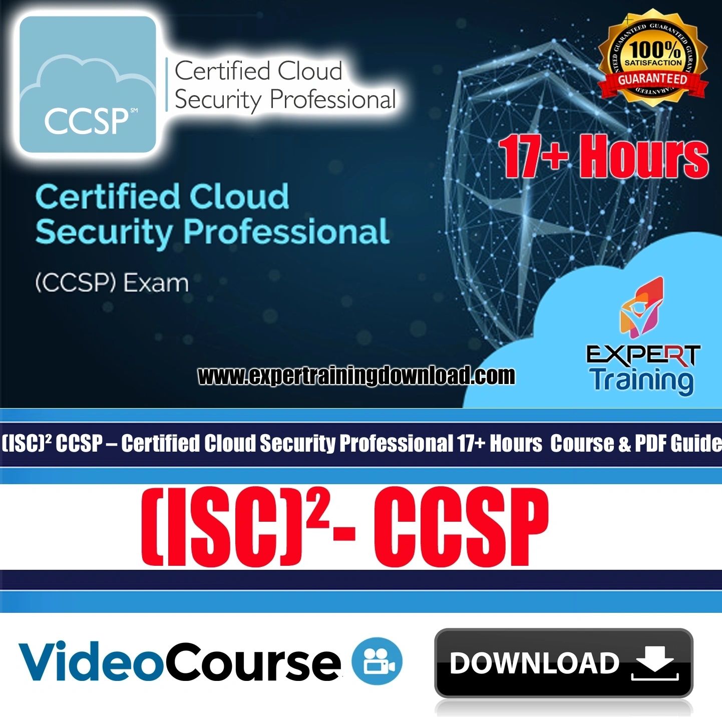 (ISC)- CCSP Certified Cloud Security Professional 17+ Hours Course & PDF Guides - Expert Training