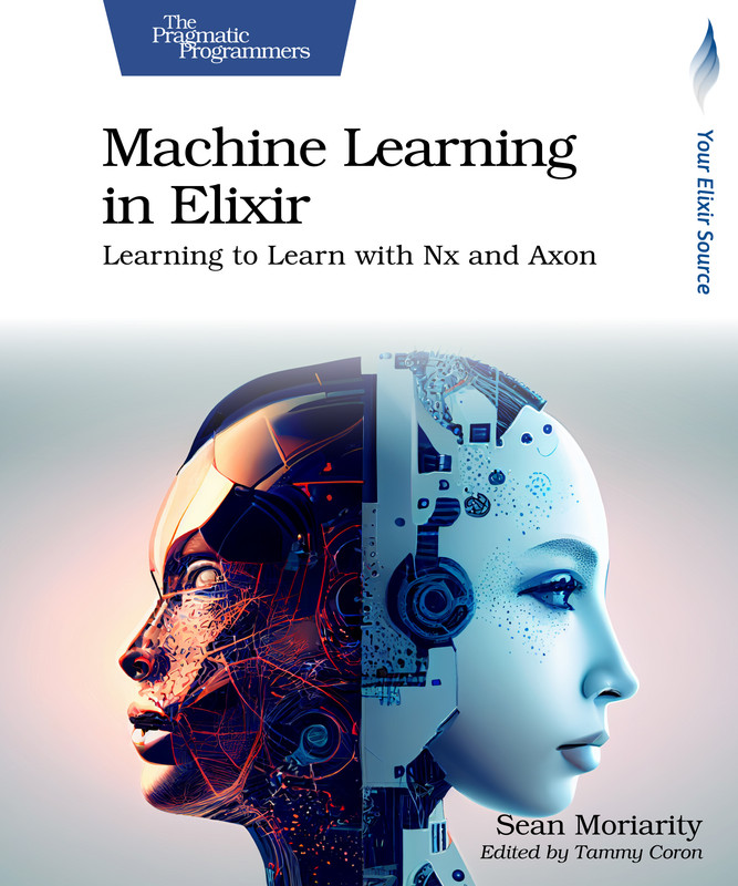 Machine Learning in Elixir: Learn with Nx & Axon (2024) - Expert Training