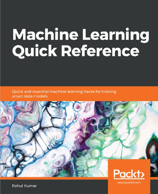 Machine Learning Quick Reference: Essential AI Hacks (2019) - Expert ...