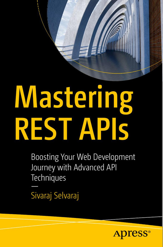 Mastering Rest Apis Boosting Your Web Development Journey And Advanced Api Techniques 2024
