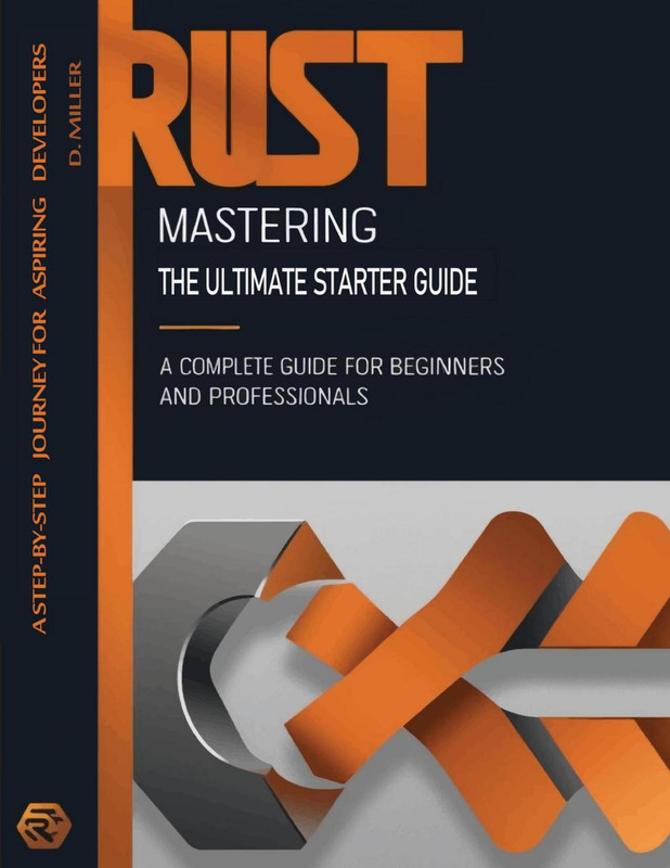 Mastering Rust The Ultimate Starter Guide - Expert Training