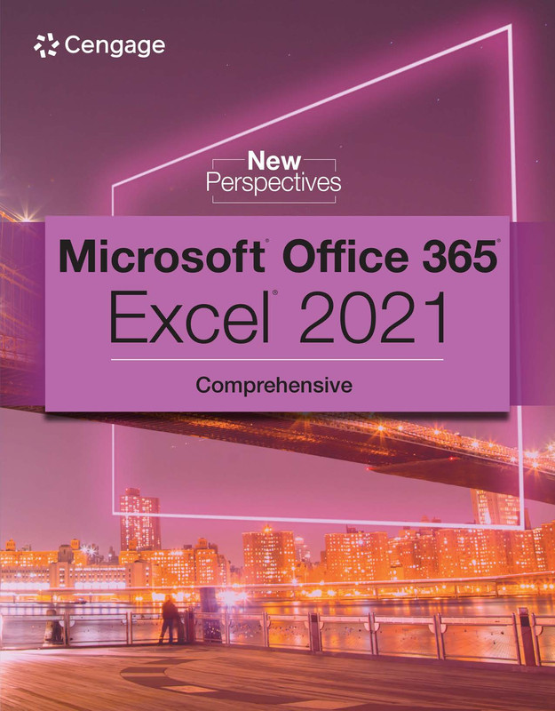 Microsoft 365 & Excel 2021: New Perspectives Comprehensive (2022) - Expert Training
