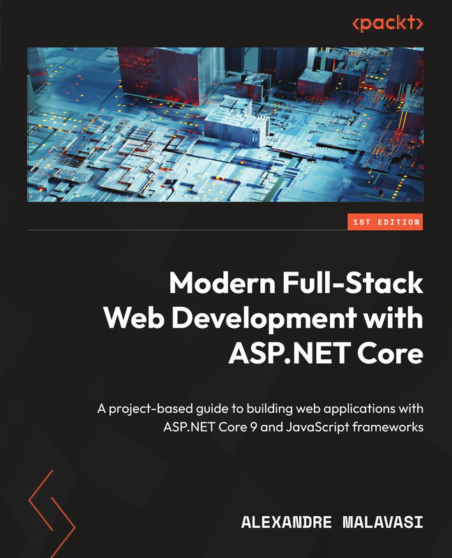 Modern Full-Stack Web Development & ASP.NET Core-Packt Publishing (2025) - Expert Training