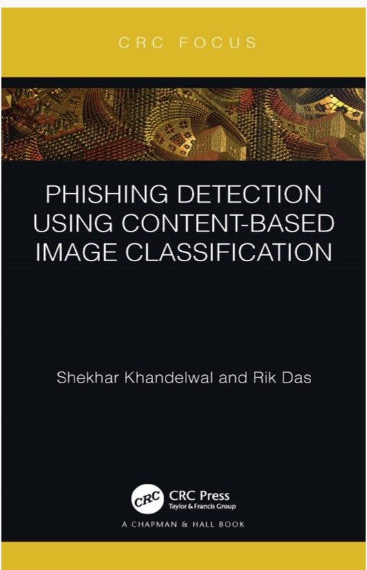 Phishing Detection Using Content-Based Image Classification-CRC Press_Chapman _ Hall (2022).pdf ...