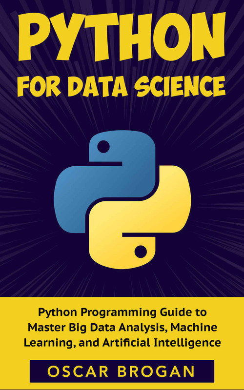 Python for Data Science: Step-by-Step Guide to Master Big Data - Expert Training