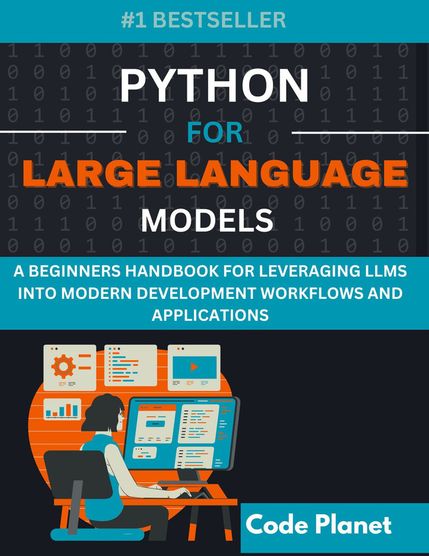 PYTHON FOR LARGE LANGUAGE MODELS: A Beginners Handbook - Expert Training