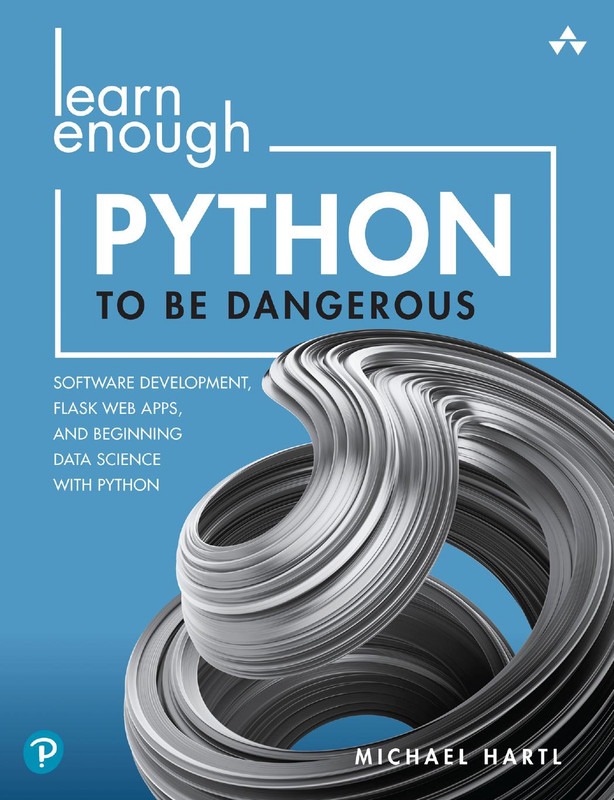 Python to Be Dangerous: Software Development, Flask Web Apps, and ...