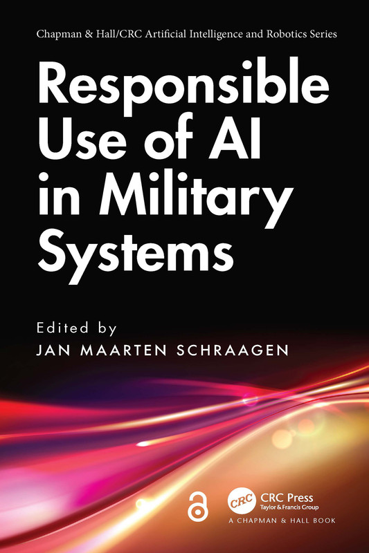 Responsible Use of AI in Military Systems (2024) – Chapman & Hall CRC Artificial Intelligence ...