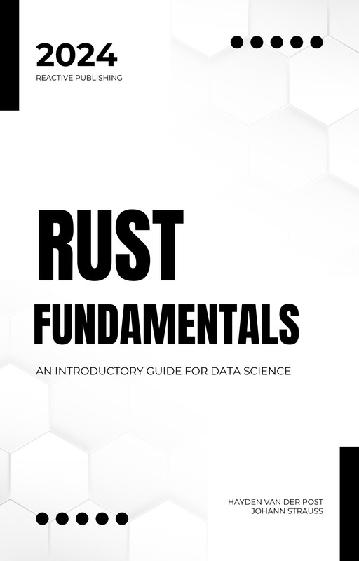 Rust Fundamentals for Data Science: An Introductory Guide For Data Science - Expert Training
