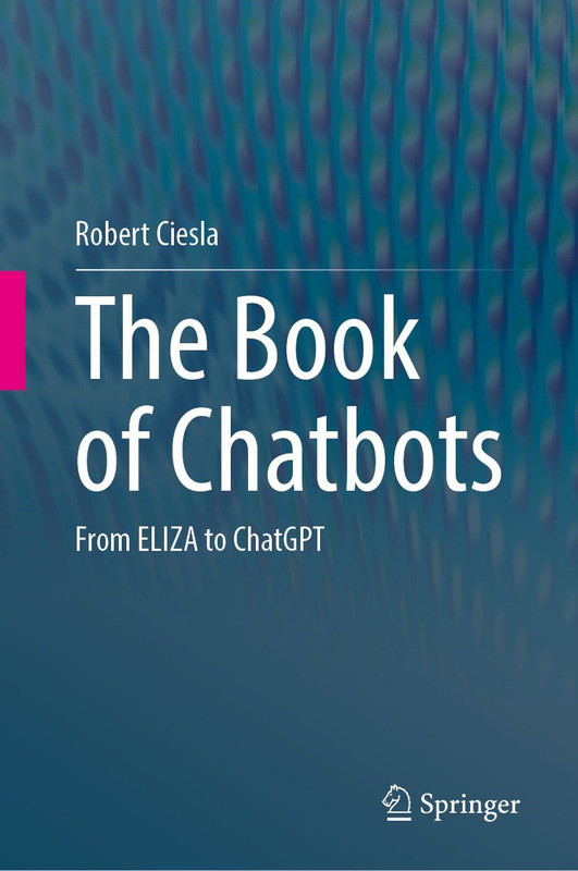The Book of Chatbots: From ELIZA to ChatGPT’s Evolution (2024) - Expert Training
