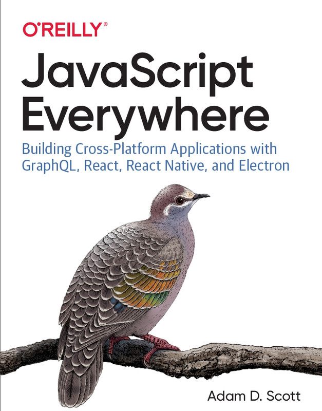 JavaScript Everywhere: Building Cross-Platform Applications - Expert ...