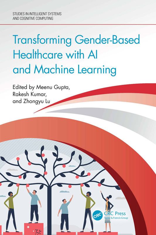 Transforming Gender-Based Healthcare with AI and Machine Learning (2024) – CRC Press - Expert ...