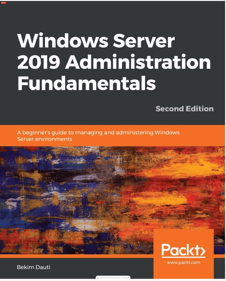 Windows Server 2019 Administration Fundamentals - Second Edition ...