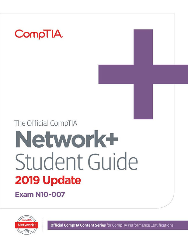 The Official CompTIA Network+ Student Guide 2019 Update (Exam N10-007 ...