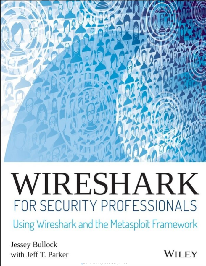 Wireshark for Security Professionals: Using Wireshark and the Metasploit Framework 1st Edition ...