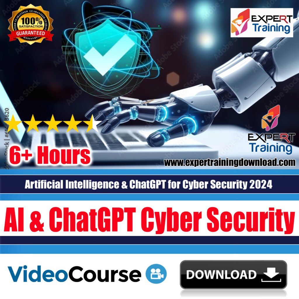 Artificial Intelligence & ChatGPT for Cyber Security 2024 - Expert Training