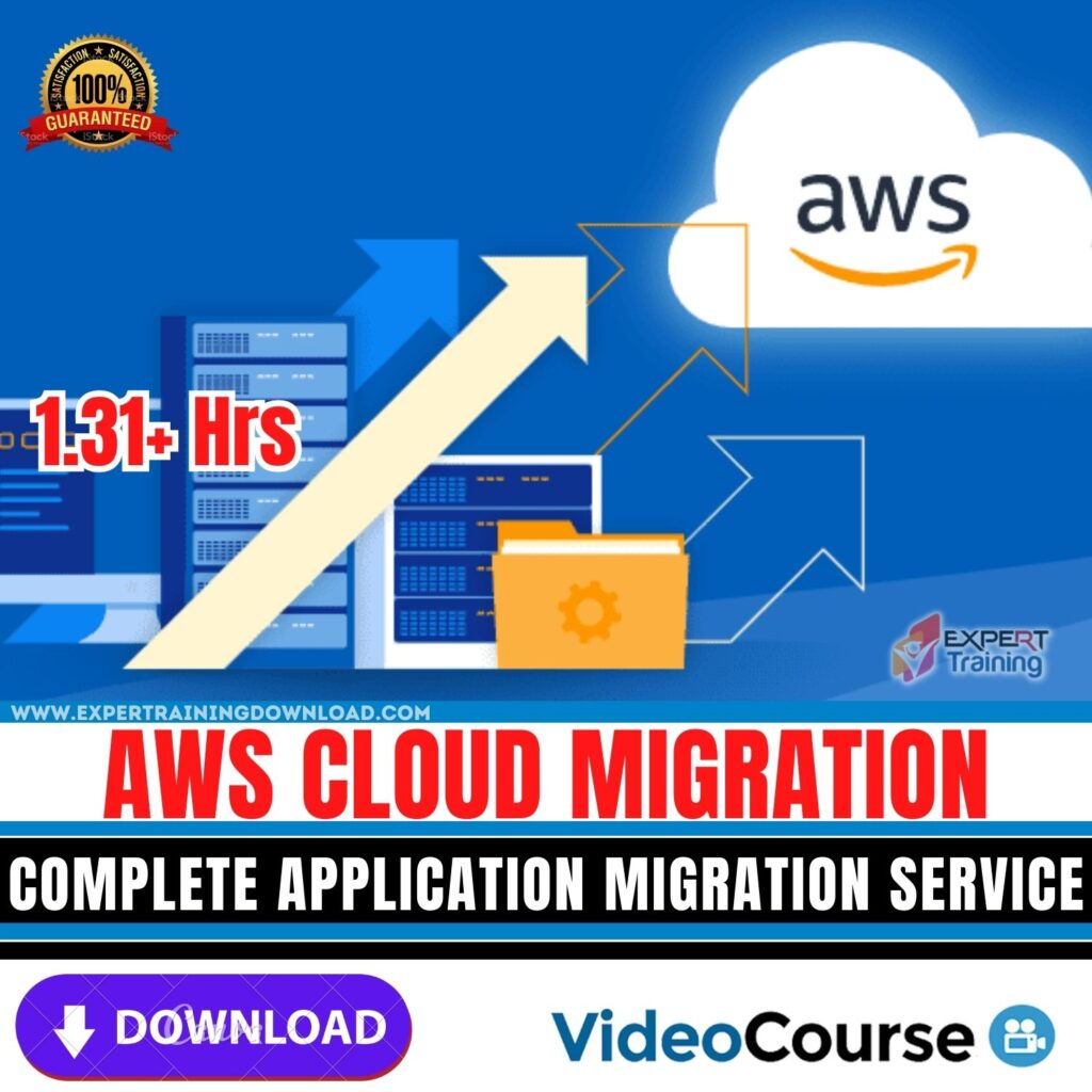 AWS Cloud Migration Complete Application Migration Service - Expert Training