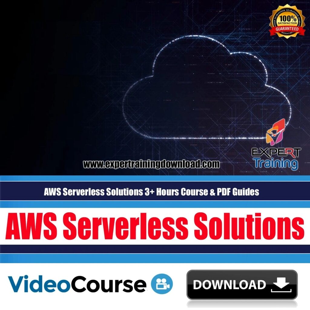 AWS Serverless Solutions 3+ Hours Course & PDF Guides - Expert Training