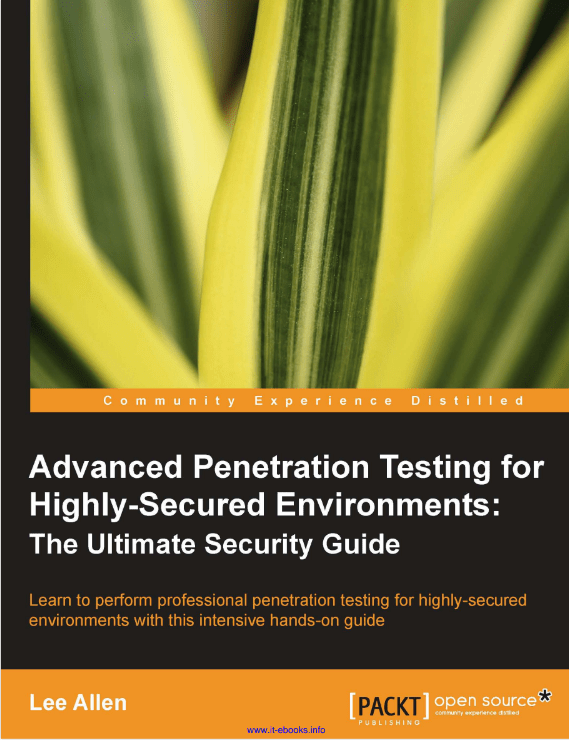 Advanced Penetration Testing for Highly-Secured Environments: The ...