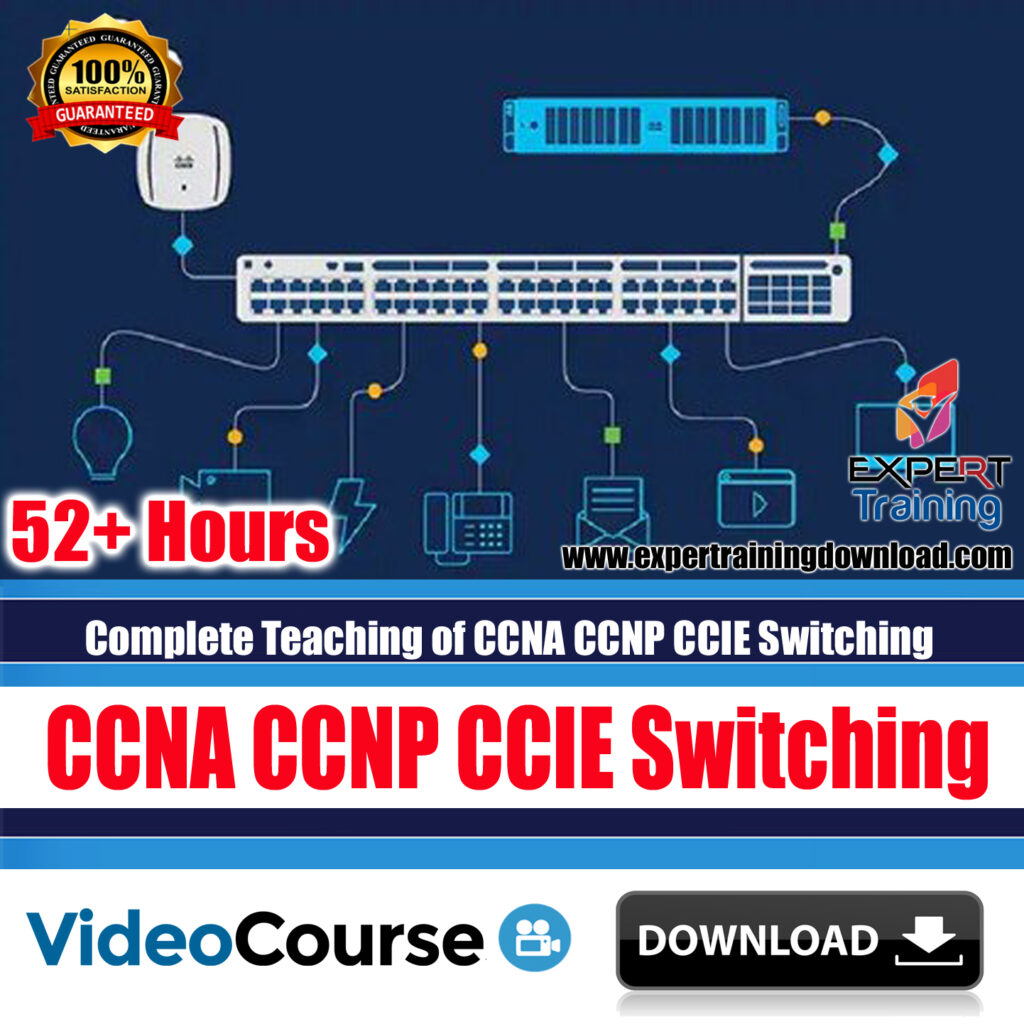 Complete Teaching of CCNA CCNP CCIE Switching Course - Expert Training