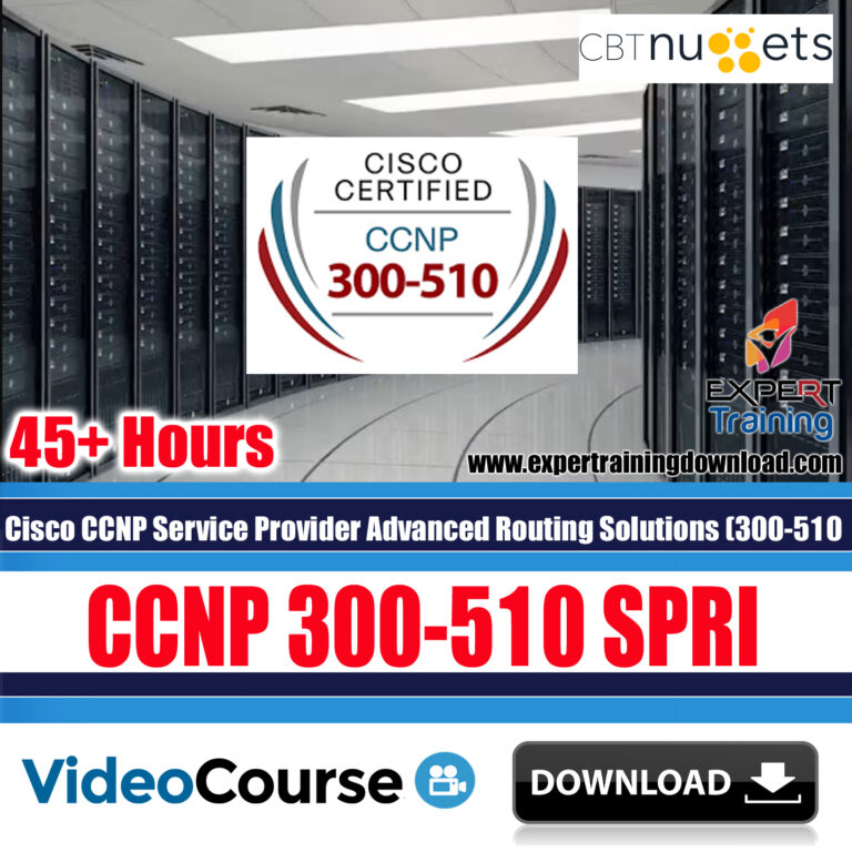 Cisco CCNP Service Provider Advanced Routing Solutions (300-510 SPRI) - Expert Training