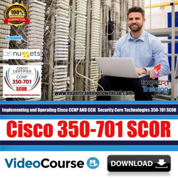 Cisco CCNP & CCIE Implementing and Operating Security Core Technologies 350-701 - Expert Training
