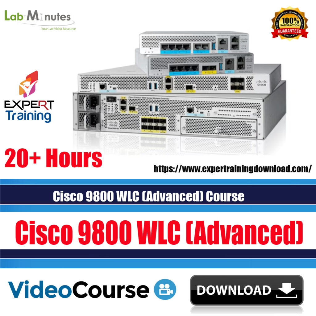 Cisco WLC (Advanced) 18+ Hours Video Course - Expert Training