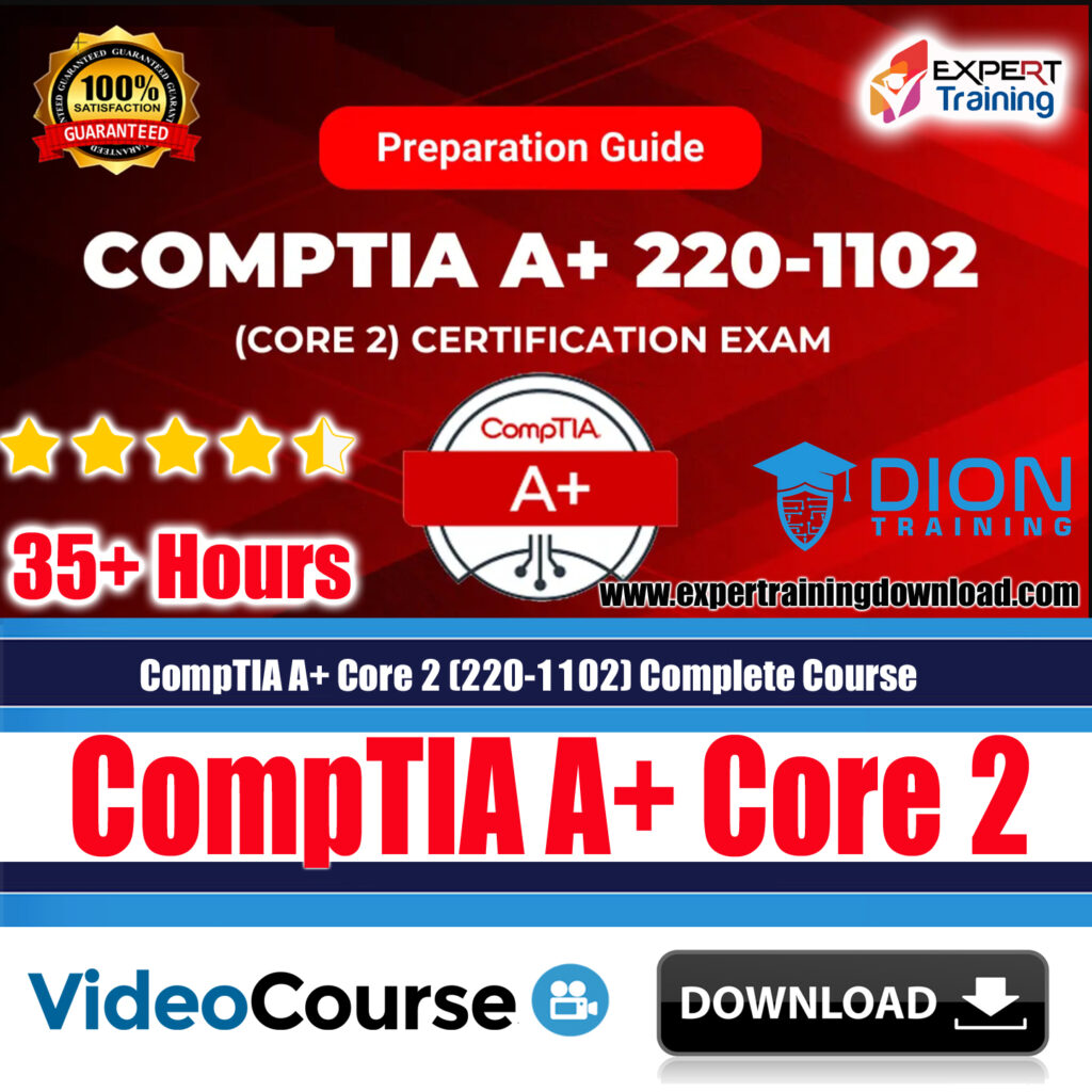 CompTIA A+ Core 2 (220-1102) Complete Course & Practice Exam - Expert ...